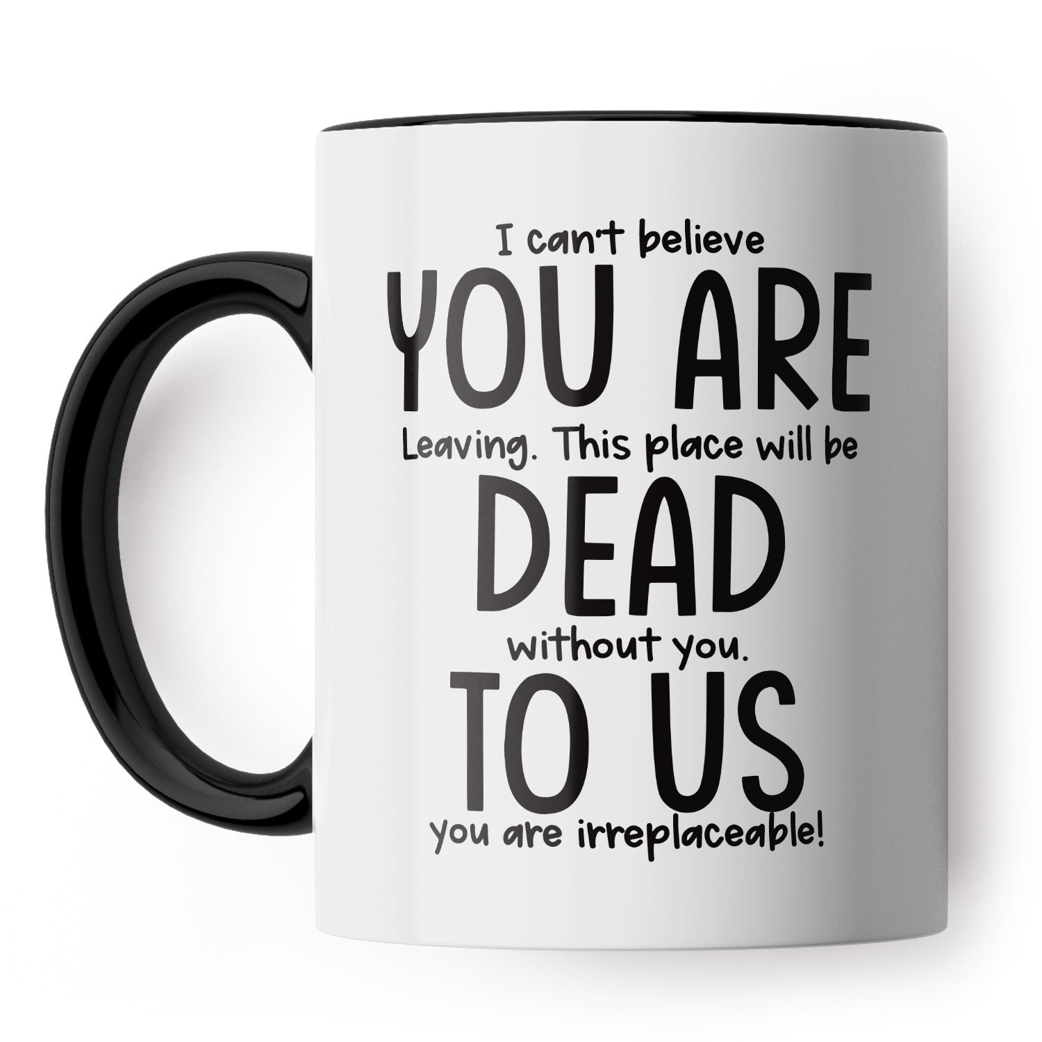 You're Dead To Us Leaving Job Mug